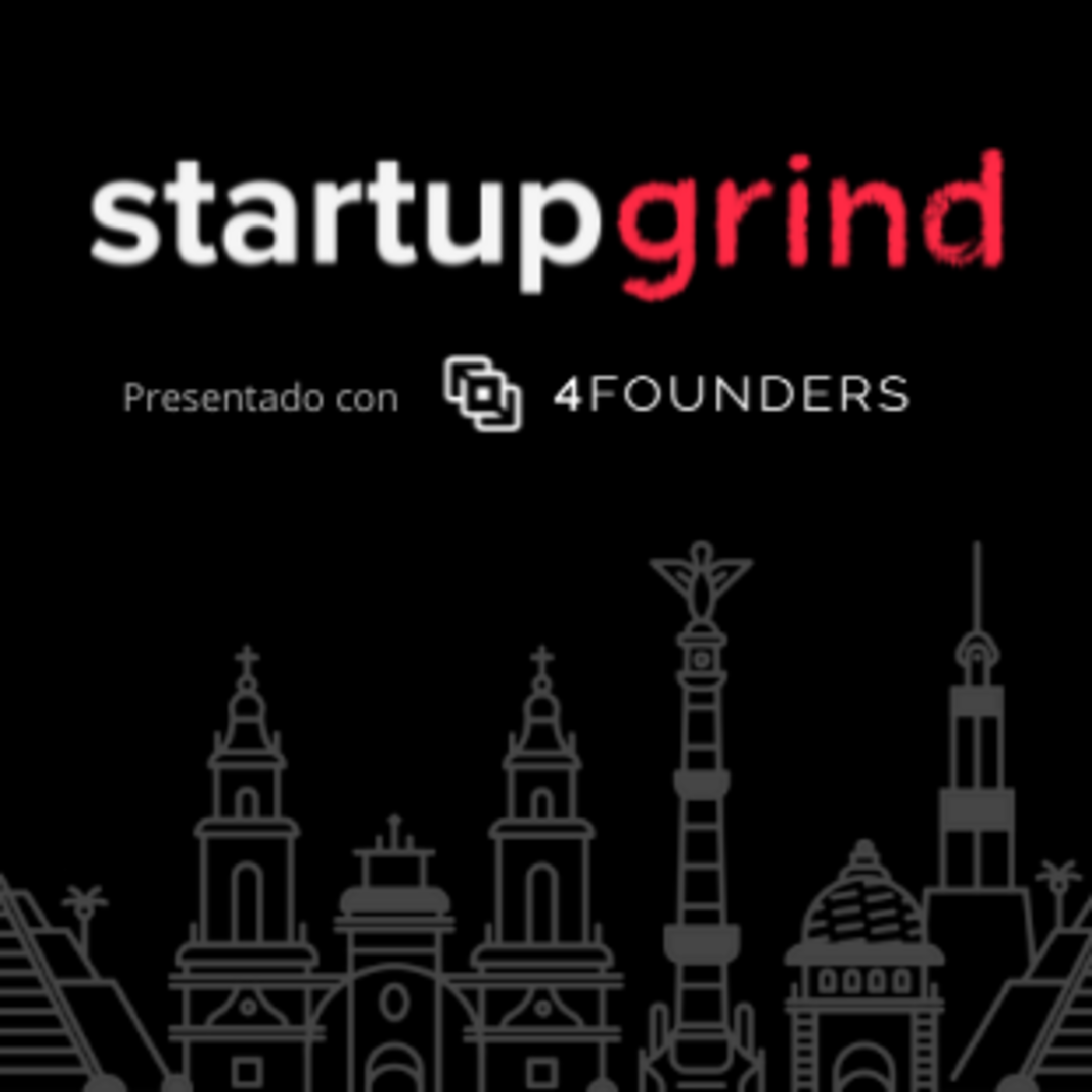 See Founders Leading: Community Building with Microsoft and New Ventures at Startup Grind Mexico ...